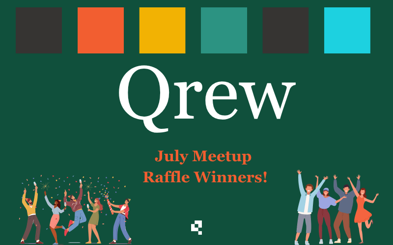 July 2025 Qrew Meetup Attendee Raffle Winners! | Qrew Discussions