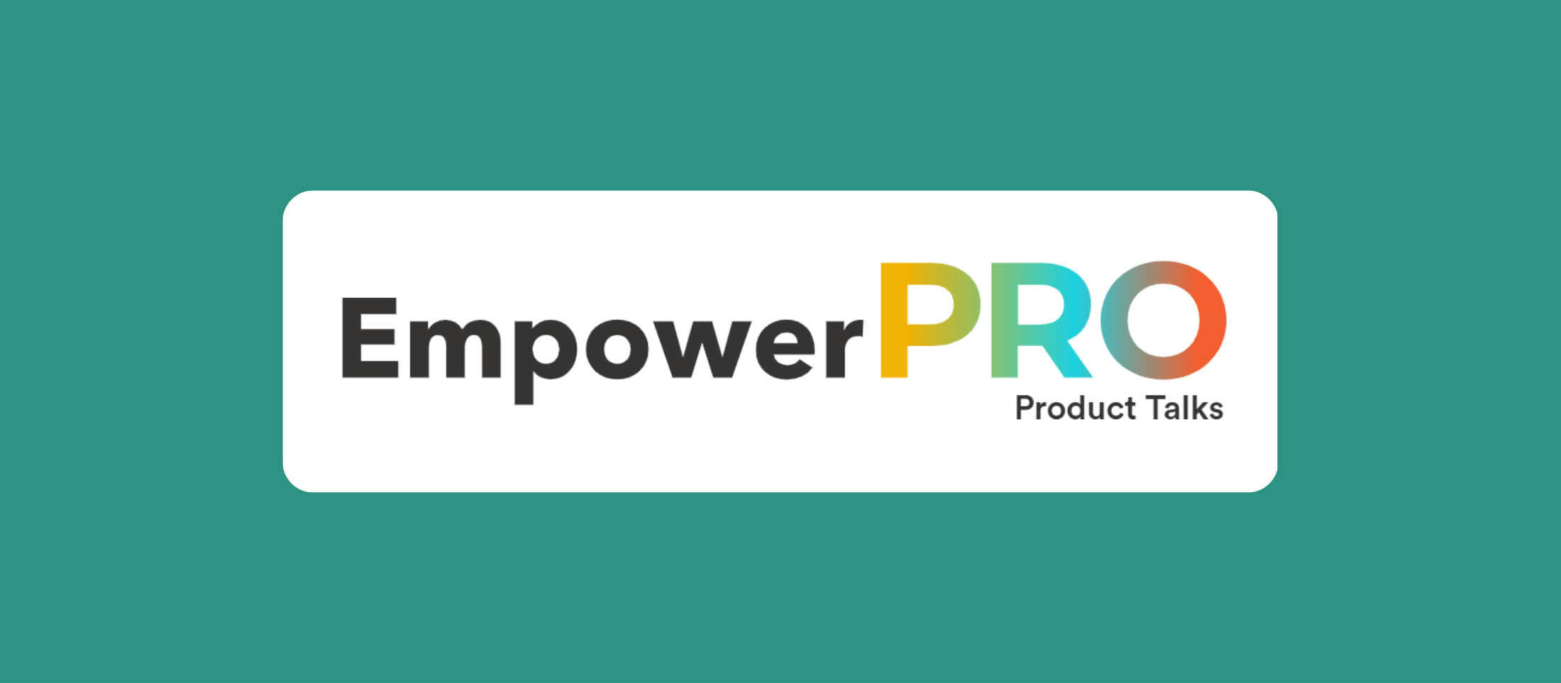 EmpowerPro Product Talks | Qrew Discussions